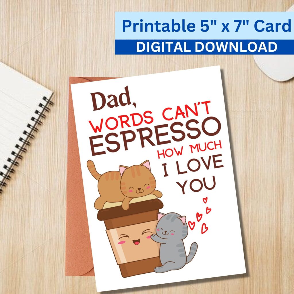 Funny 5x7 Printable Father's Day Greeting Card Puns Favorite Espresso ...