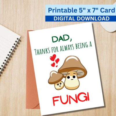 Funny 5x7 Printable Father's Day Greeting Card Puns Fungi Dad Printable ...